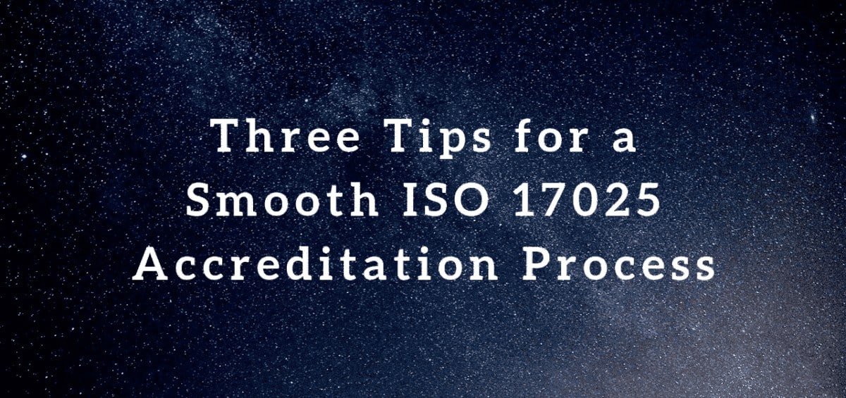 Three Tips for a Smooth ISO 17025 Accreditation, Mystery Revealed