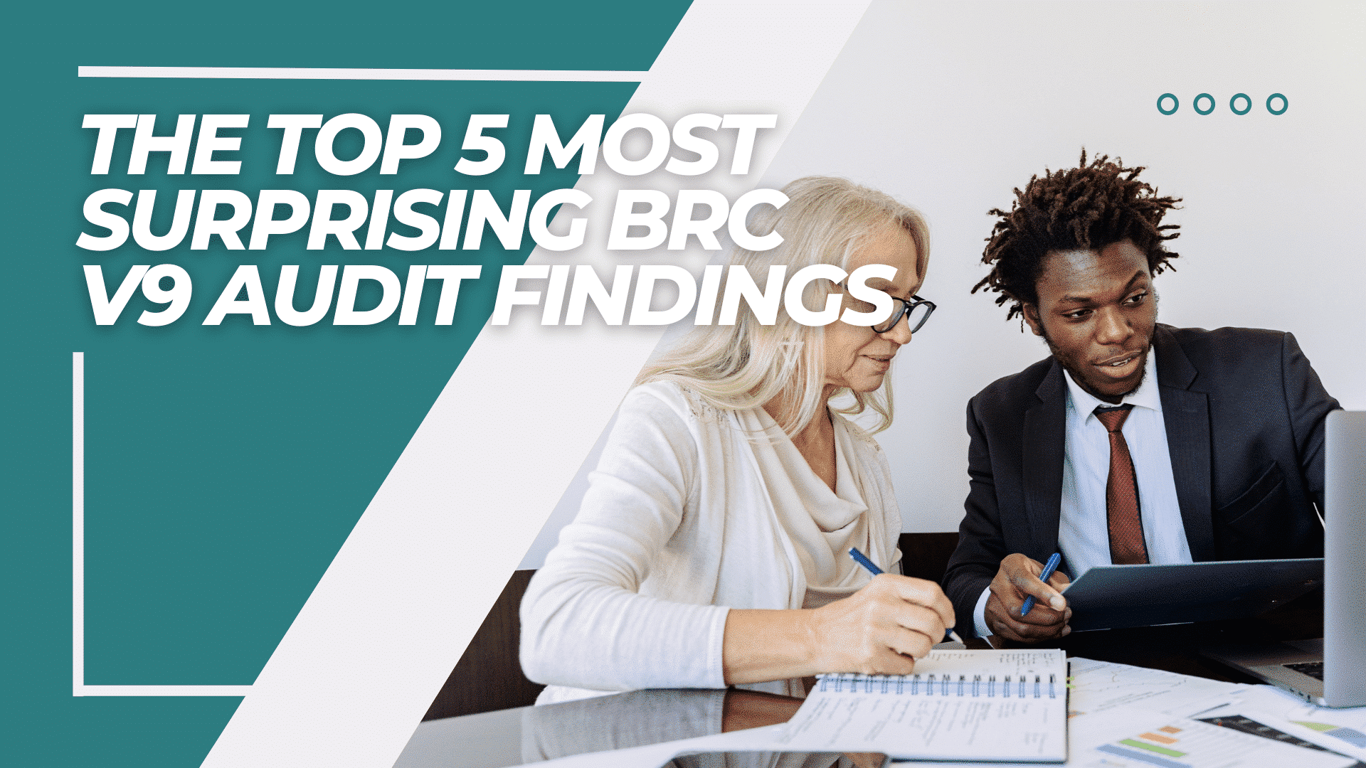 The Top 5 Most Surprising BRC V9 Audit Findings