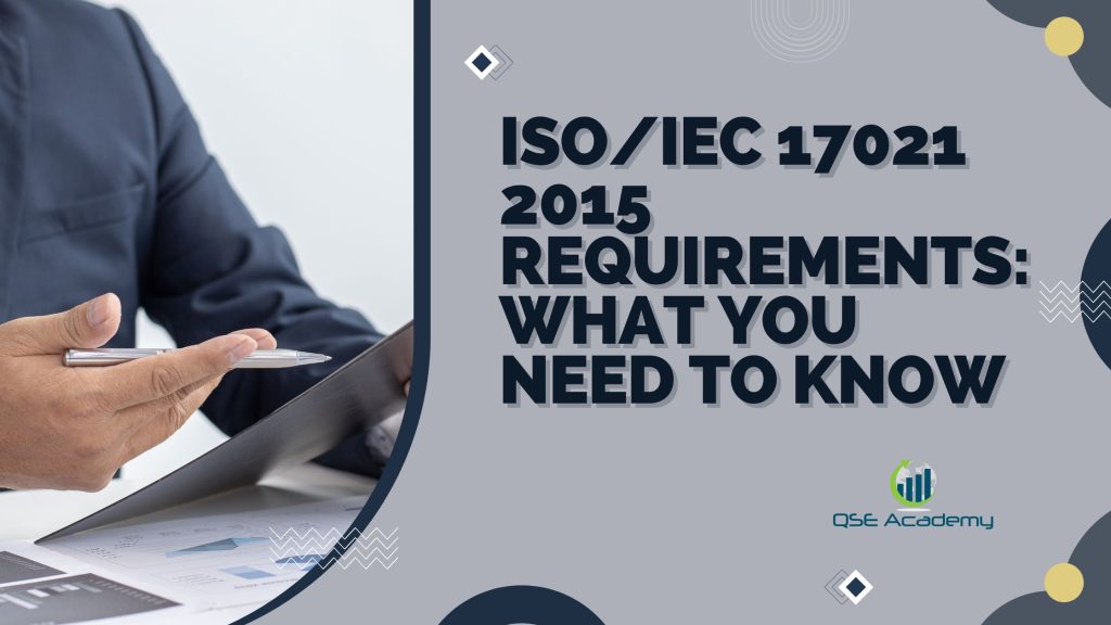 ISO/IEC 17021 2015 Requirements: What You Need to Know