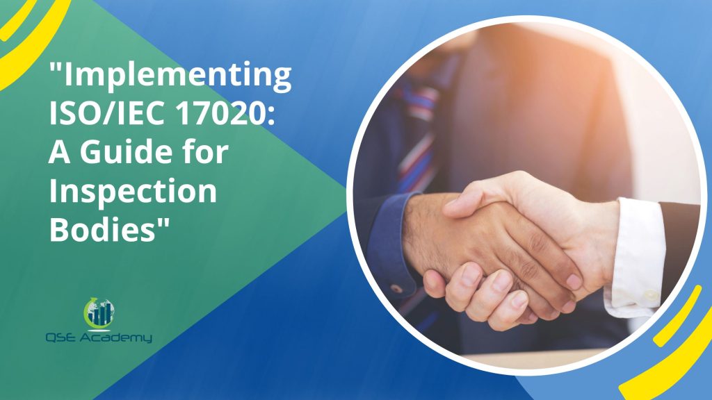 Implementing ISO/IEC 17020: Inspection Bodies