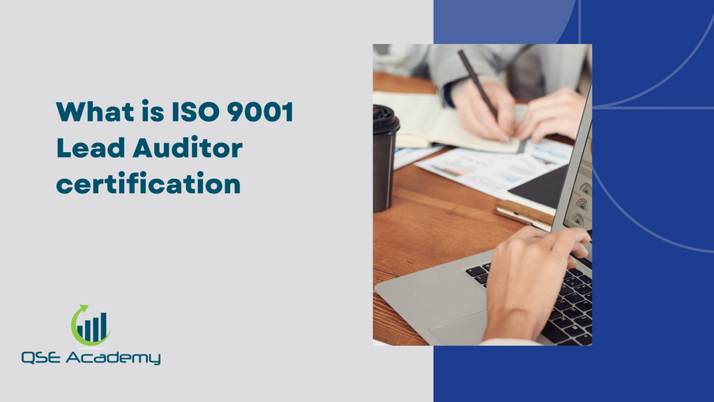 ISO 9001 Lead Auditor Certification - What You Need to Know