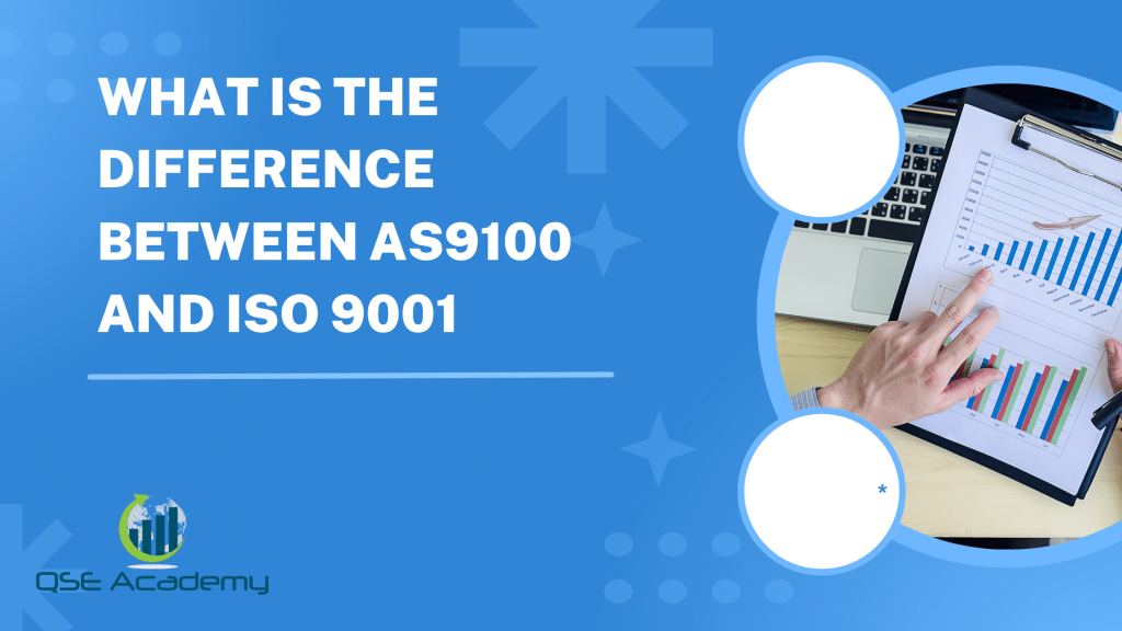 What is the difference between AS9100 and ISO 9001?