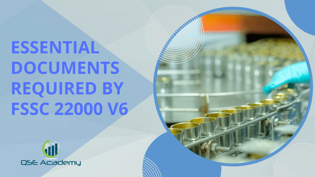 Essential Documents Required by FSSC 22000 V6 - Qse academy