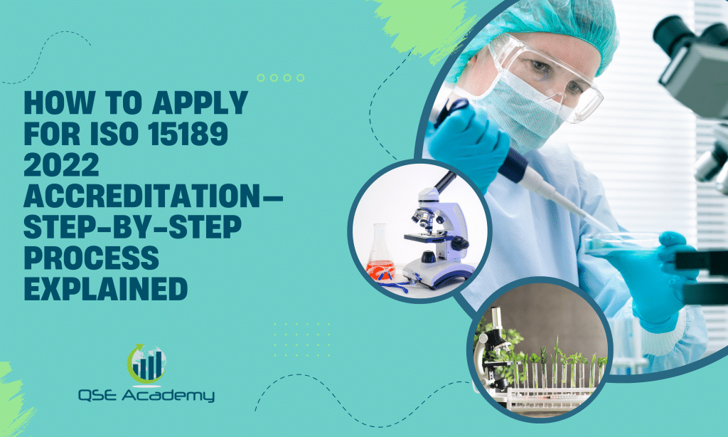 How to Apply for ISO 15189 2022 Accreditation—Step-by-Step Process Explained - Qse academy