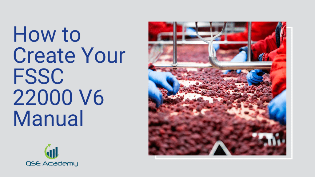 How to Create Your FSSC 22000 V6 Manual - Qse academy