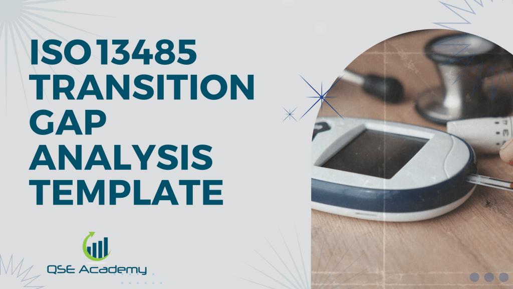 ISO 13485 Transition Gap Analysis Template - Qse academy