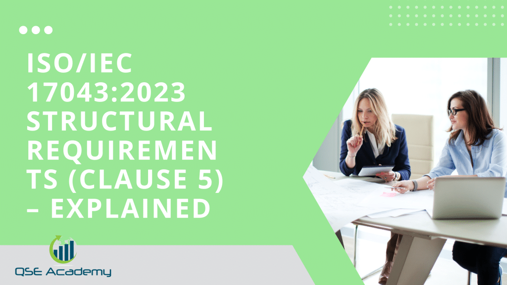 ISO/IEC 17043:2023 Structural Requirements (Clause 5) – Explained - Qse ...