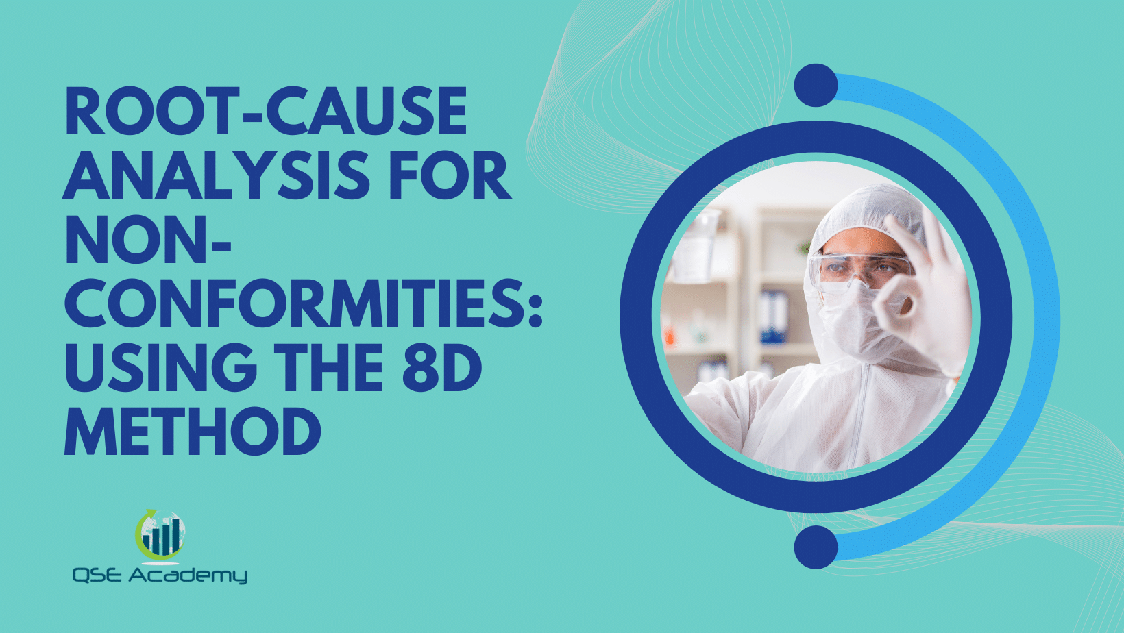 Root-Cause Analysis for Non-Conformities: Using the 8D Method - Qse academy