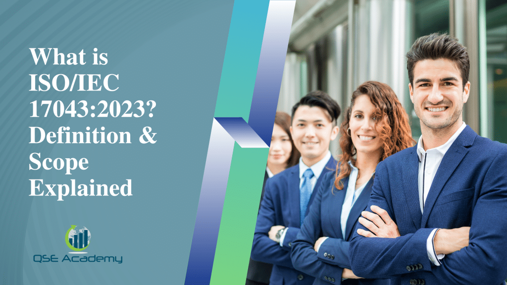 What is ISO/IEC 17043:2023? Definition & Scope Explained - Qse academy