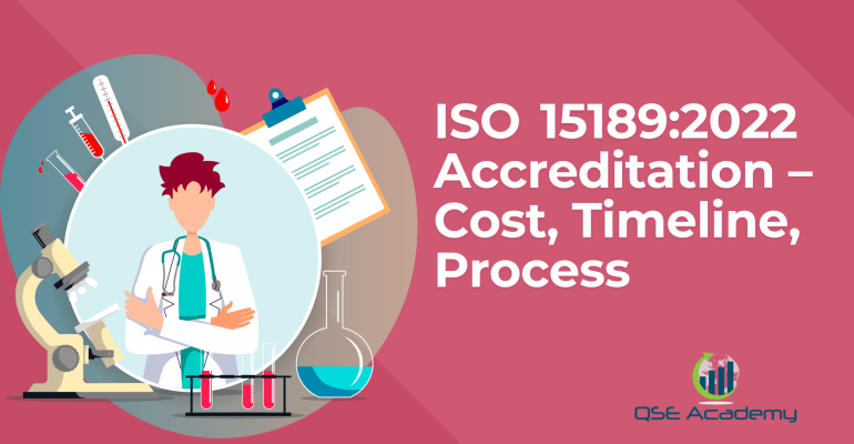 ISO 15189:2022 Accreditation – Cost, Timeline, Process - Qse academy