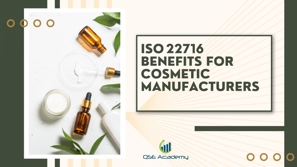 ISO 22716 Benefits for Manufacturers