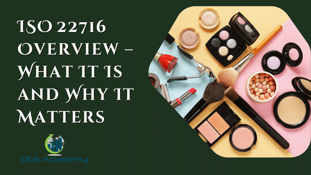 ISO 22716 Overview: What It Is & Why It Matters