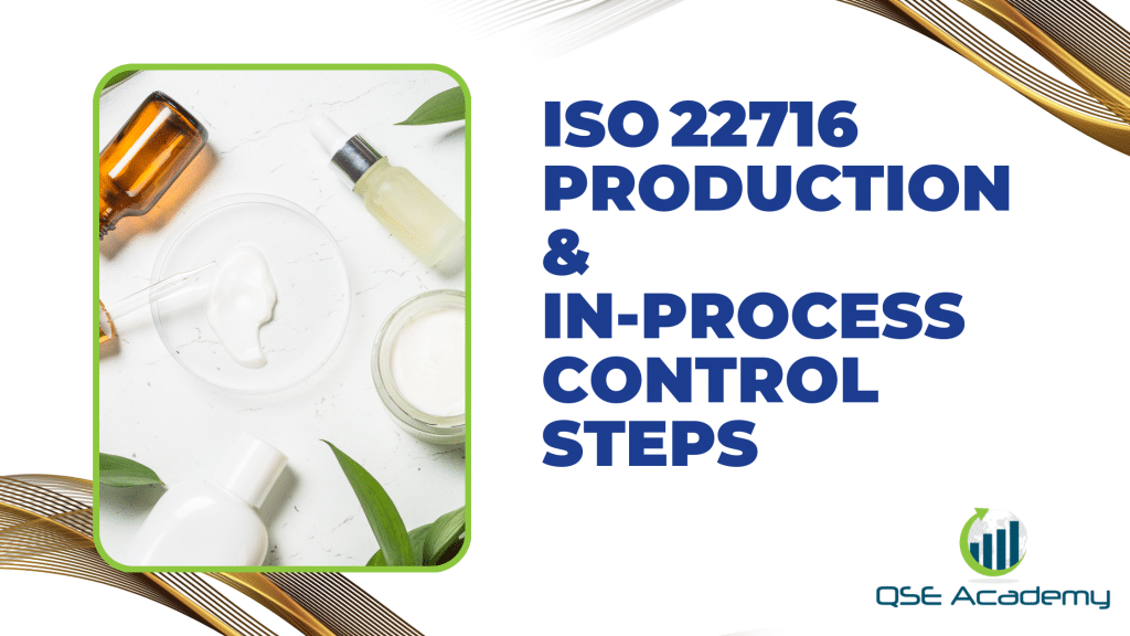 ISO 22716 Production & In-Process Control
