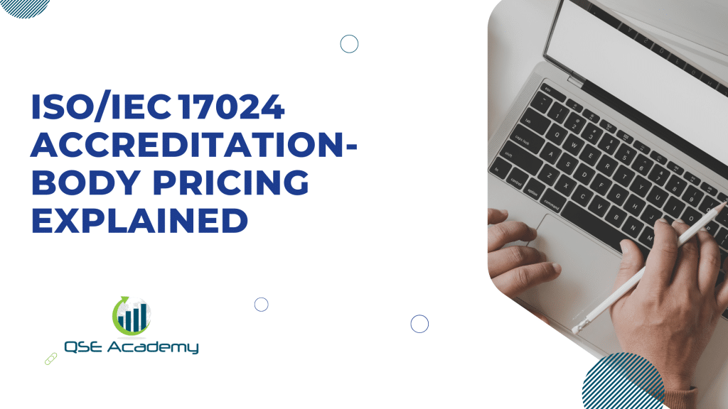 ISO/IEC 17024 Accreditation‑Body Pricing Explained - Qse academy