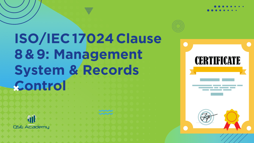 ISO/IEC 17024 Clause 8 & 9: Management System & Records Control - Qse ...