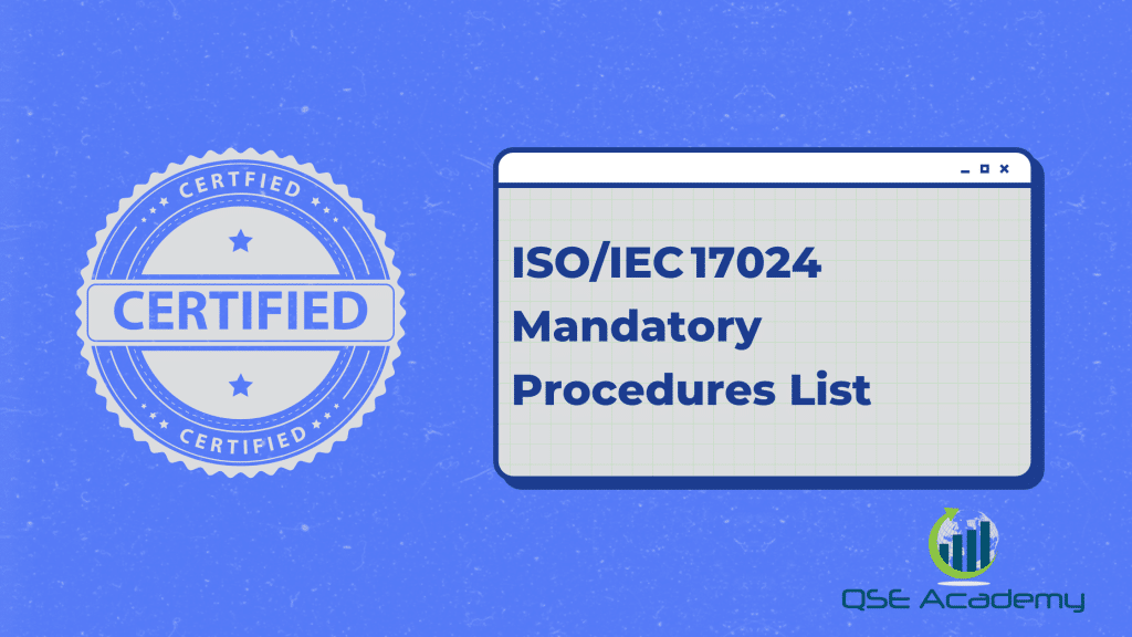 ISO/IEC 17024 Mandatory Procedures List - Qse academy