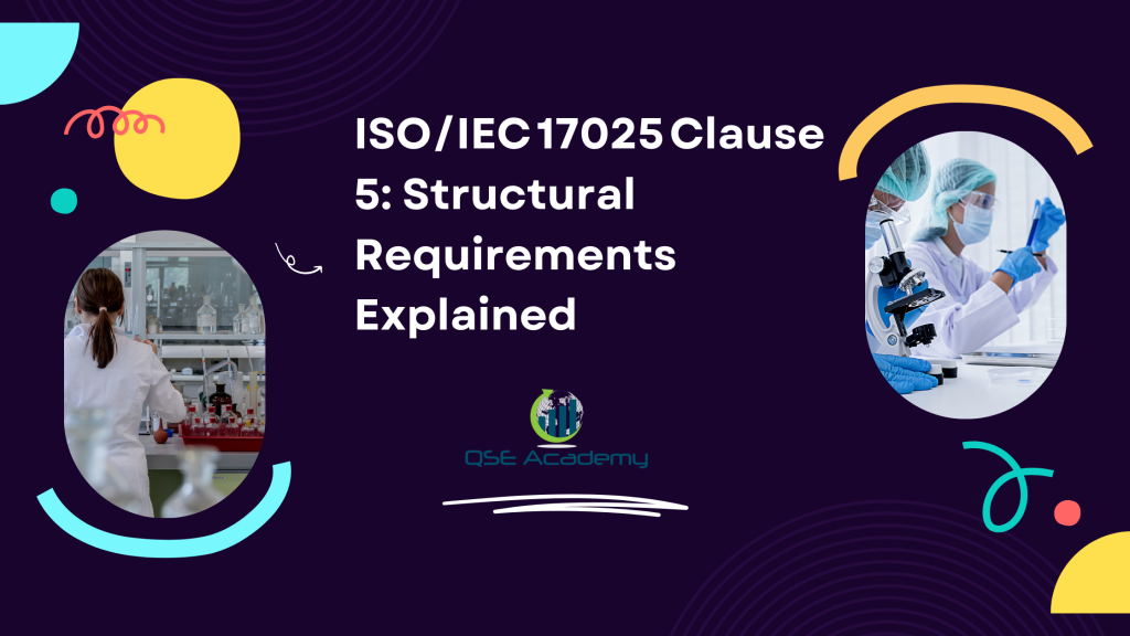 ISO/IEC 17025 Clause 5 Structural Requirements
