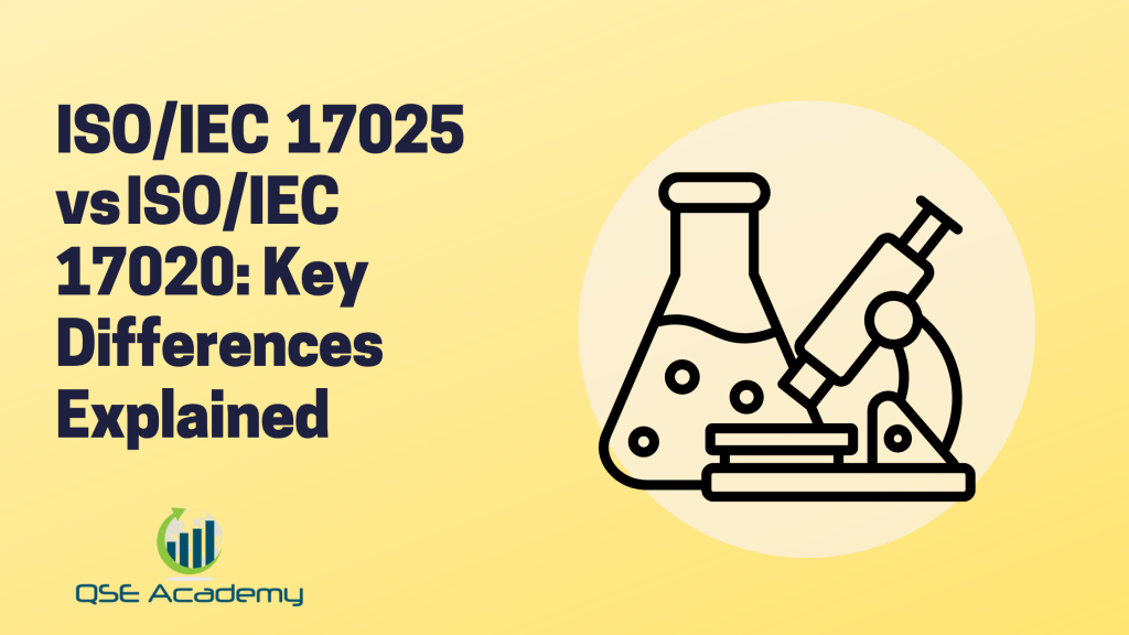 ISO/IEC 17025 vs 17020 Differences Explained