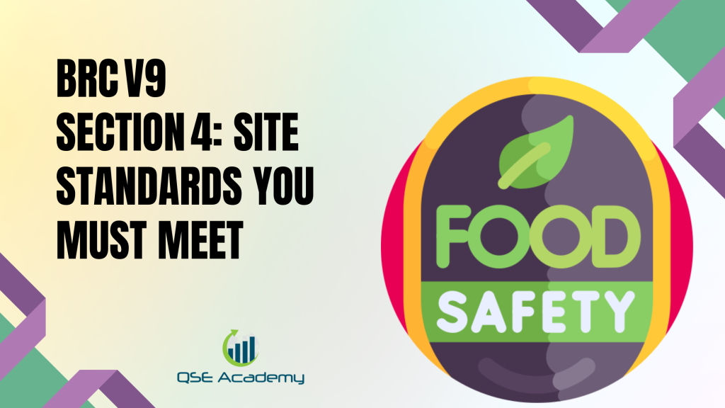 BRC V9 Section 4: Site Standards You Must Meet - Qse academy