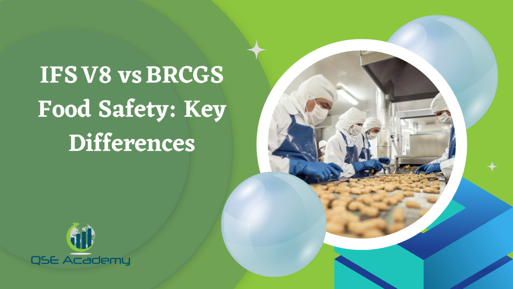 IFS V8 vs BRCGS Food Safety: Key Differences - Qse academy