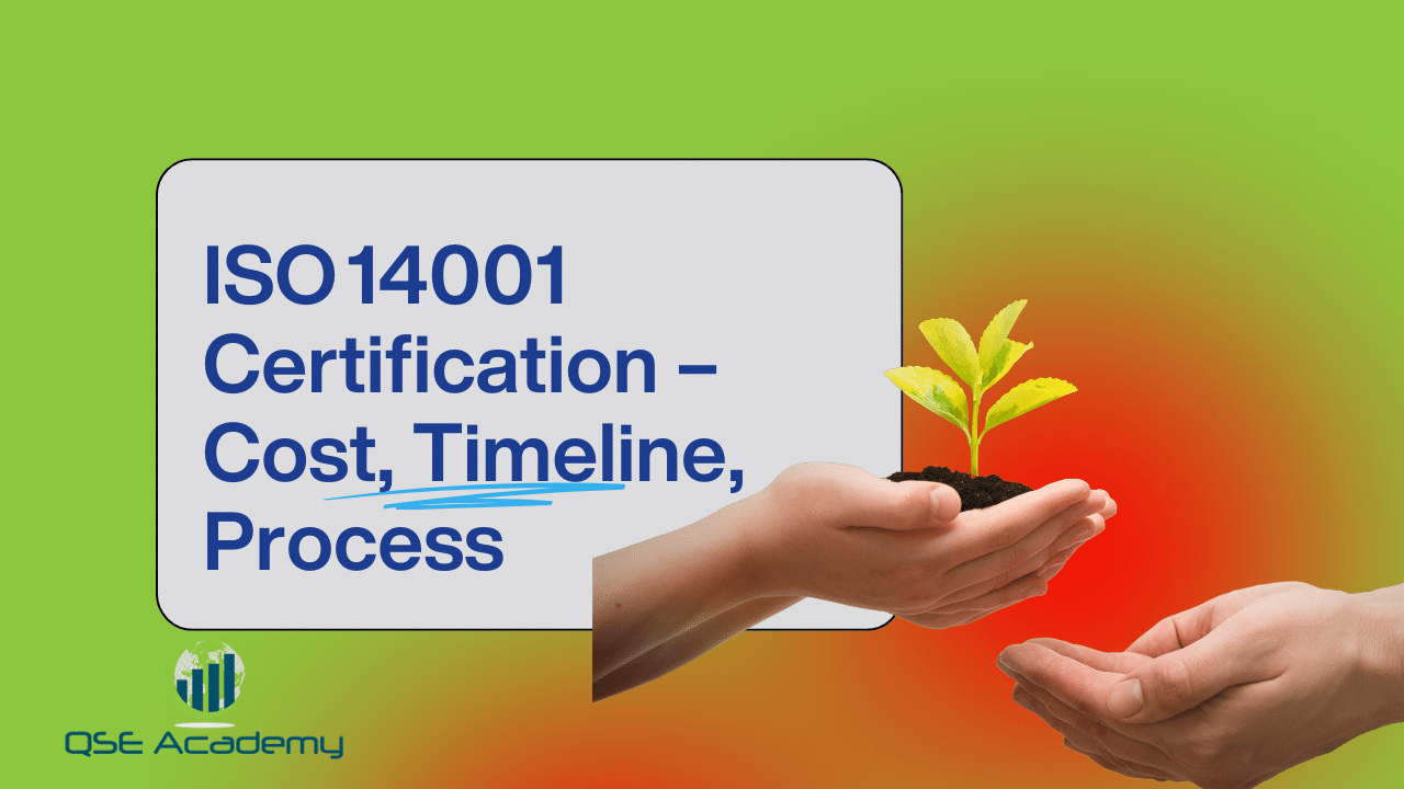 ISO 14001 Certification – Cost, Timeline, Process - Qse academy