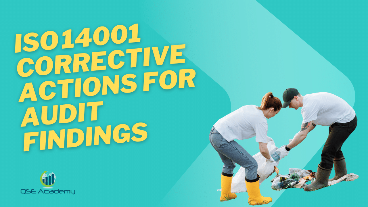 ISO 14001 Corrective Actions for Audit Findings - Qse academy