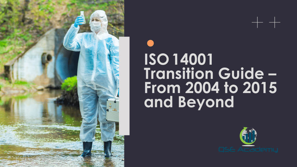 ISO 14001 Transition Guide – From 2004 to 2015 and Beyond - Qse academy