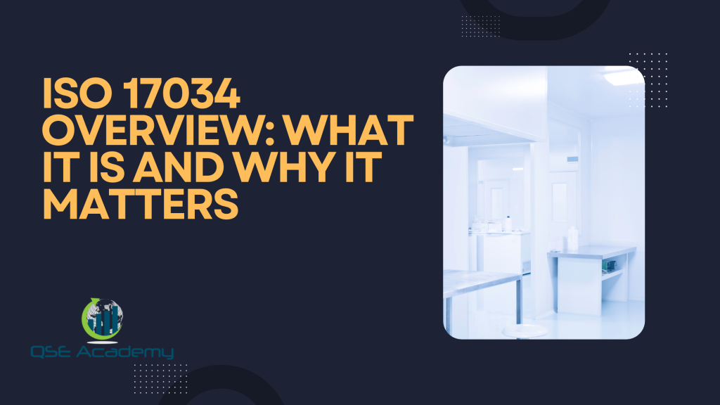 ISO 17034 Overview: What It Is and Why It Matters - Qse academy