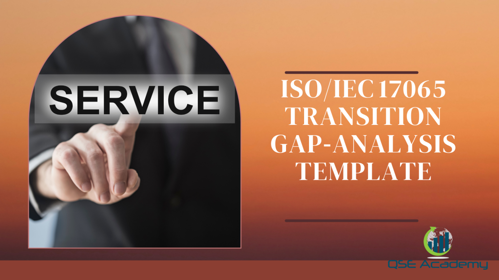 ISO/IEC 17065 Transition Gap‑Analysis Template - Qse academy