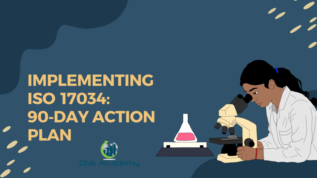 Implementing ISO 17034: 90‑Day Action Plan - Qse academy