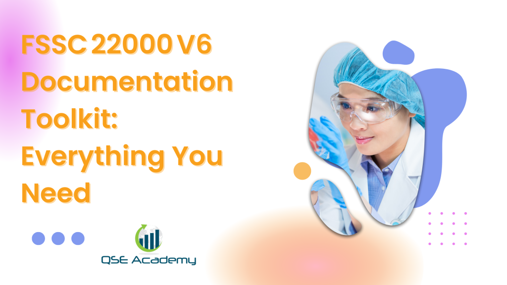 FSSC 22000 V6 Documentation Toolkit: Everything You Need - Qse academy