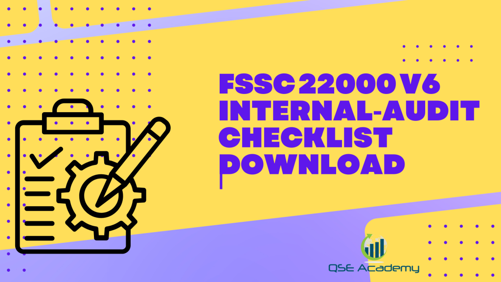 FSSC 22000 V6 Internal‑Audit Checklist Download - Qse academy