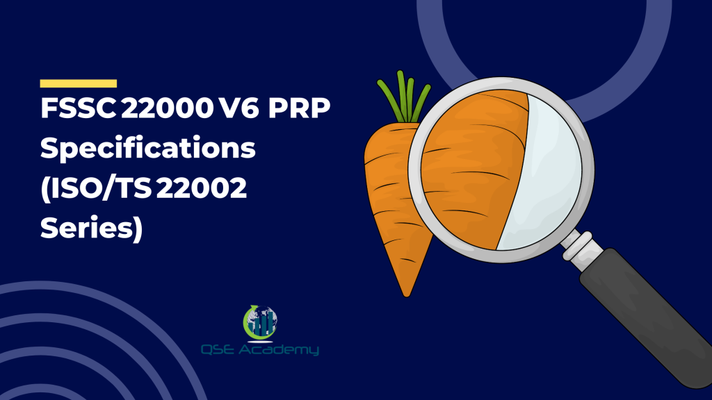 FSSC 22000 V6 PRP Specifications (ISO/TS 22002 Series) - Qse academy