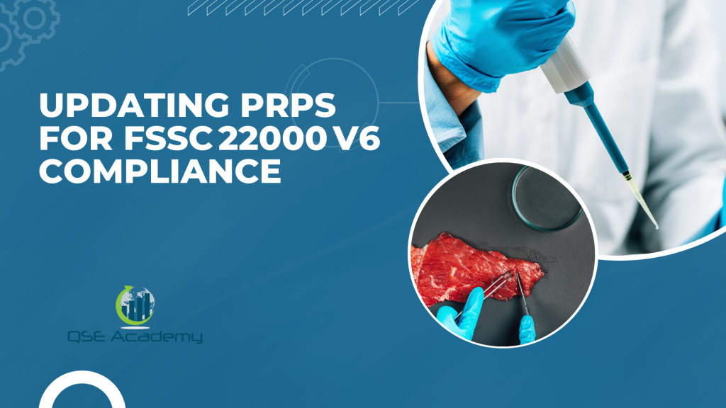 Updating PRPs for FSSC 22000 V6 Compliance - Qse academy