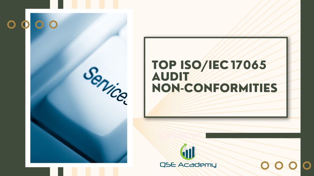 Top ISO/IEC 17065 Audit Non‑Conformities - Qse academy