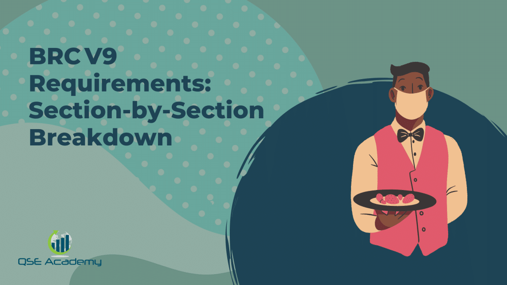 BRC V9 Requirements: Section‑by‑Section Breakdown - Qse academy