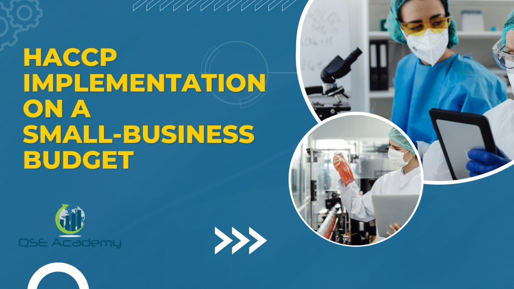 HACCP Implementation on a Small‑Business Budget - Qse academy