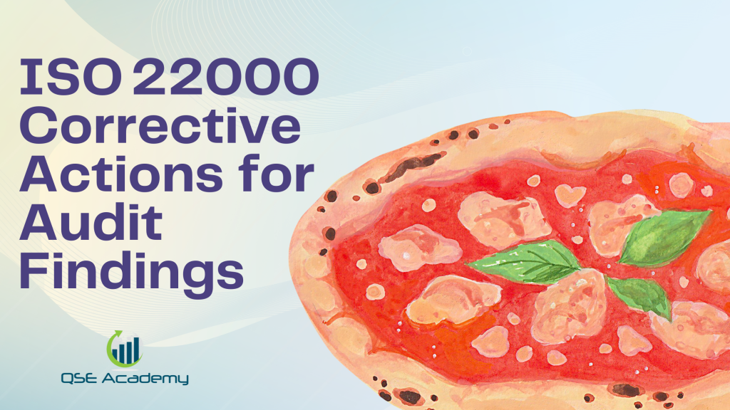 ISO 22000 Corrective Actions for Audit Findings - Qse academy