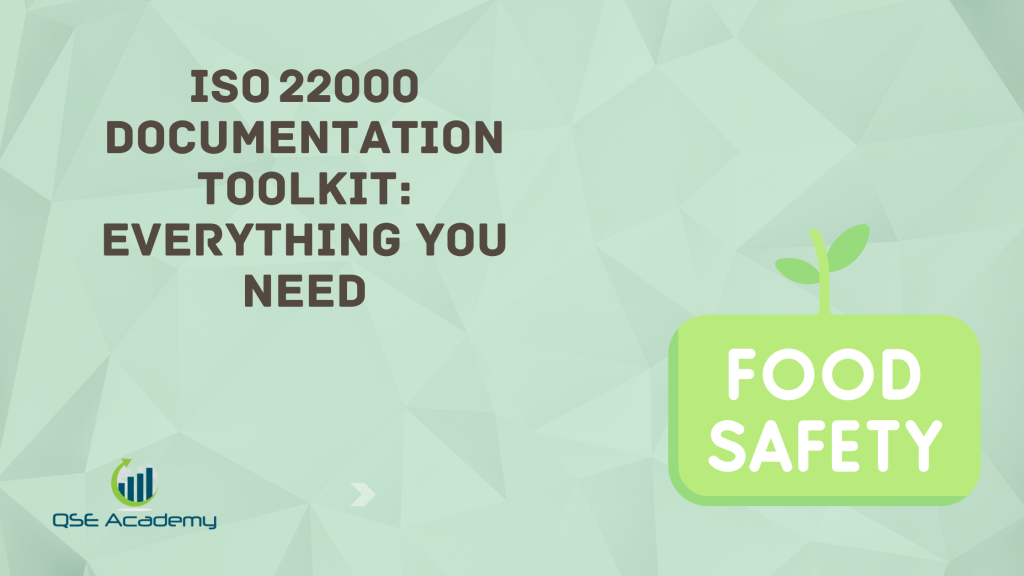 ISO 22000 Documentation Toolkit: Everything You Need - Qse academy
