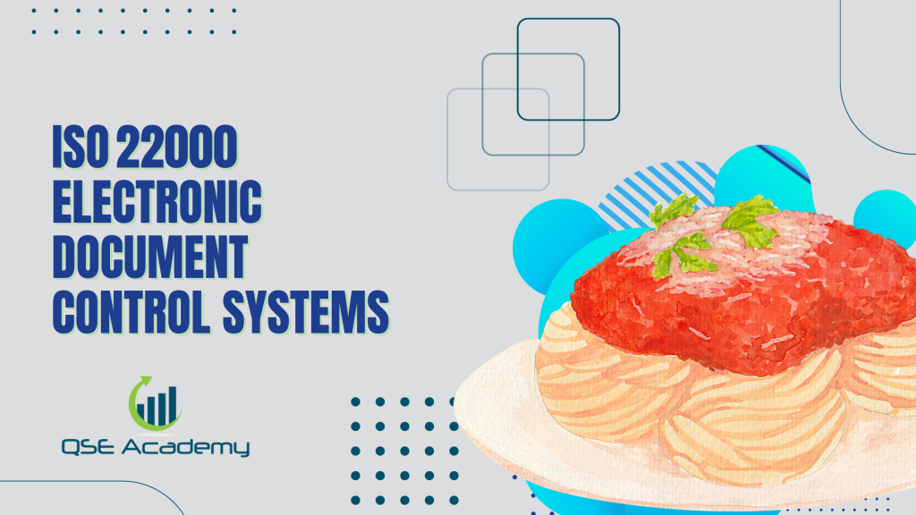 ISO 22000 Electronic Document Control Systems - Qse academy
