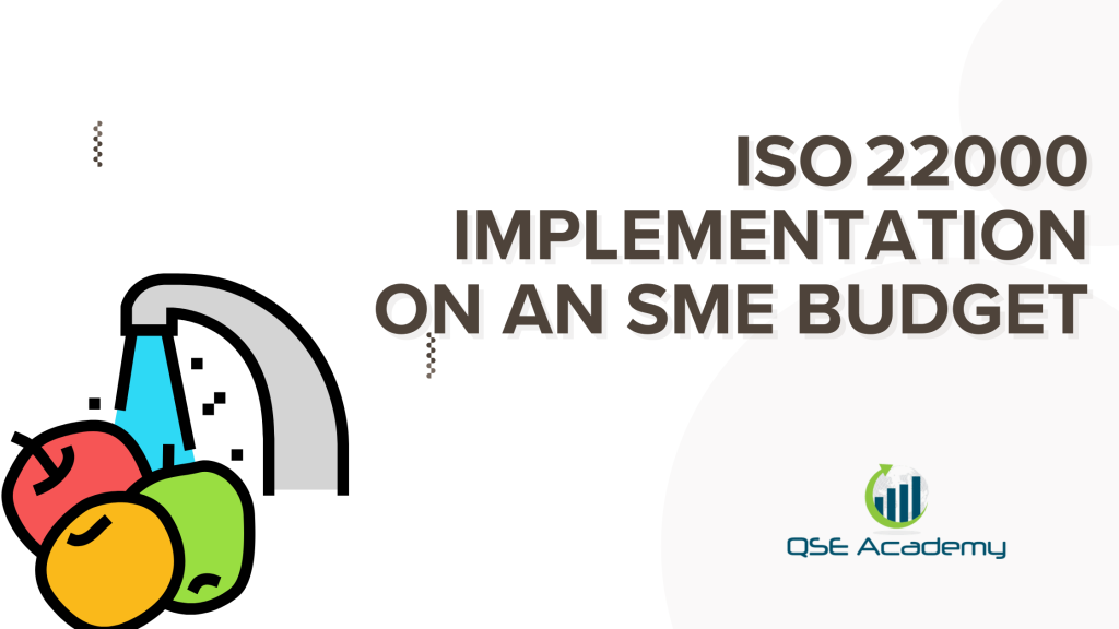 ISO 22000 Implementation on an SME Budget - Qse academy