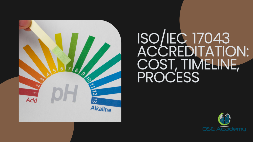 ISO/IEC 17043 Accreditation: Cost, Timeline, Process - Qse academy