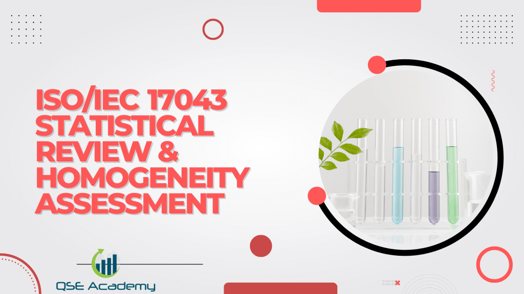 ISO/IEC 17043 Statistical Review & Homogeneity Assessment - Qse academy
