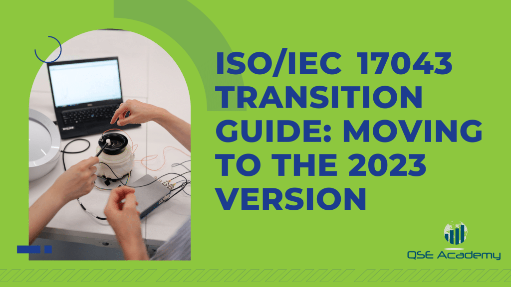 ISO/IEC 17043 Transition Guide: Moving to the 2023 Version - Qse academy